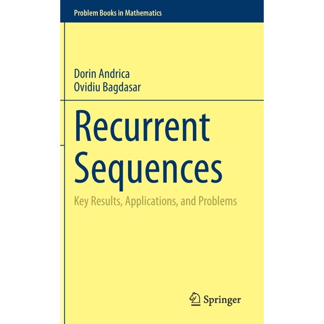 Problem Books in Mathematics: Recurrent Sequences: Key Results ...