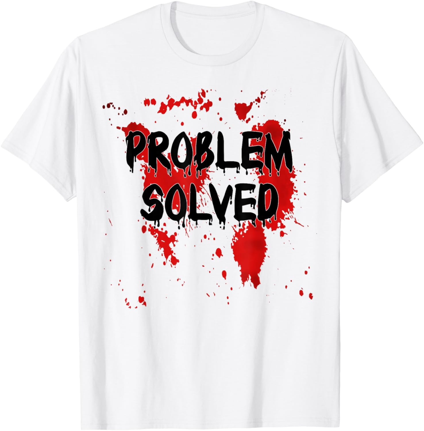Problem Solved Bloody Shirt Funny Halloween Blood Splatter T-Shirt ...