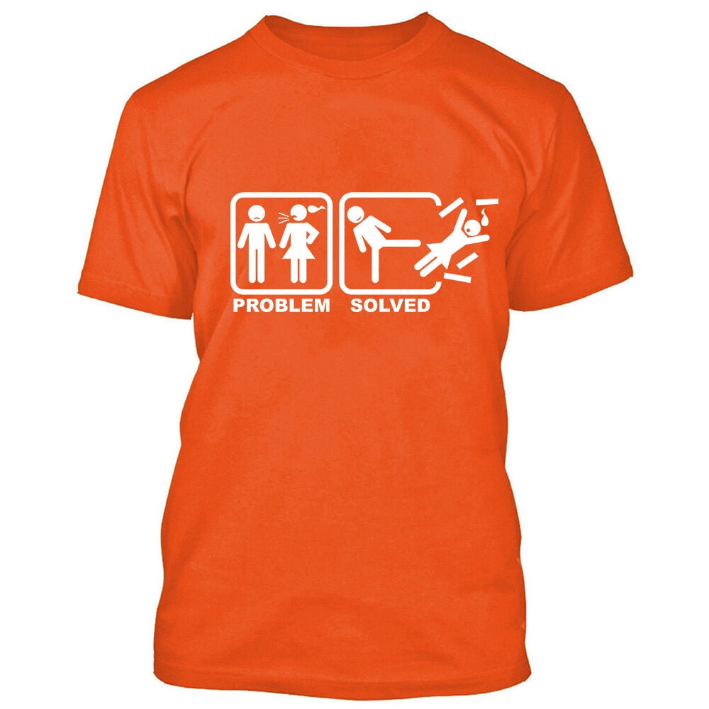 Problem Solved Marriage Funny T-Shirt Party Outfit Color Orange Large ...