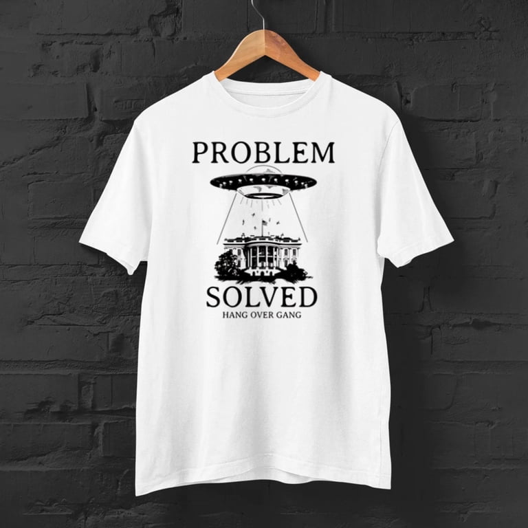 Solved The Problem Problem Solved T Shirt LIMITED EDITION 7 COLOR