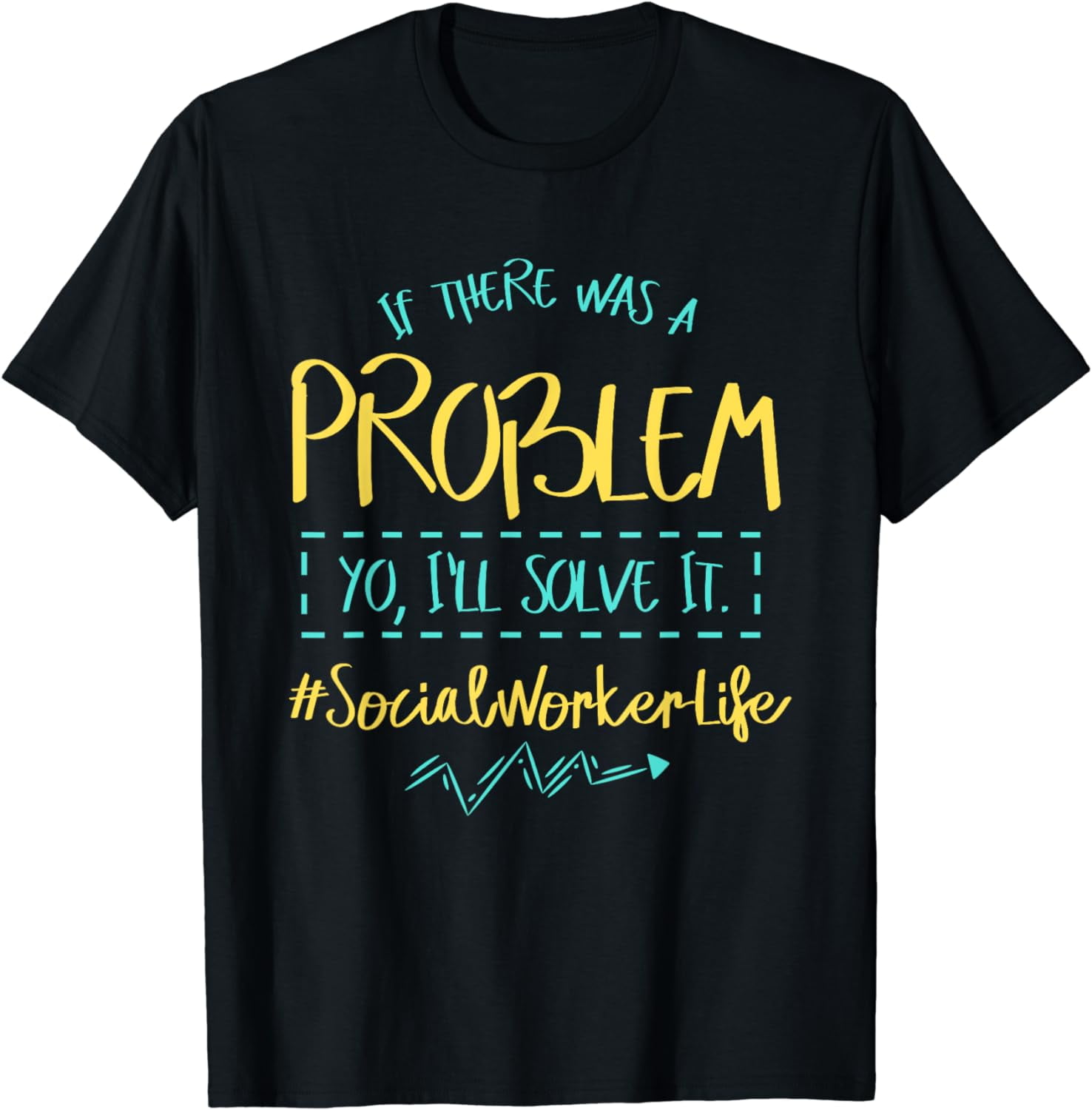 Problem Solver Community Helper Social Worker I'll Solve It T-Shirt ...
