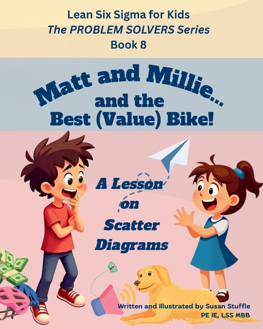 Problem Solvers Lean Six Sigma for Kids: The PROBLEM SOLVERS Series ...