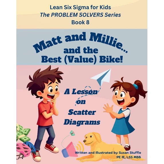 Problem Solvers Lean Six Sigma for Kids: The PROBLEM SOLVERS Series ...