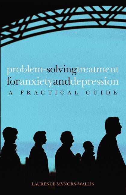 Problem-Solving Treatment for Anxiety and Depression: A Practical Guide ...