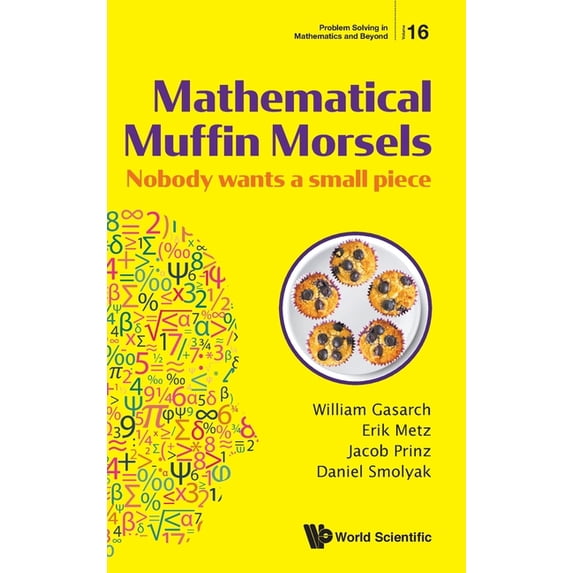Problem Solving in Mathematics and Beyon Mathematical Muffin Morsels ...