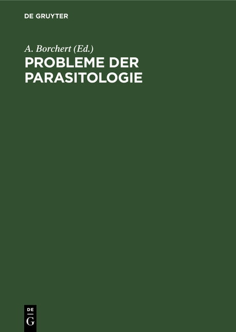 Probleme Der Parasitologie: VortrÃ¤ge Der 2. Parasitologischen Arbeitstagung Vom 24.-26. Nov ...