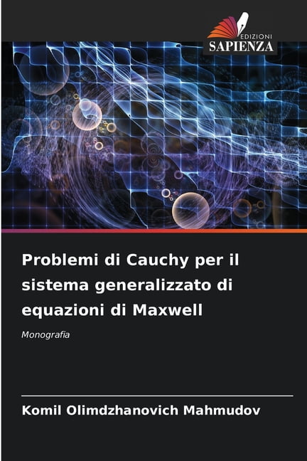 Problemi di Cauchy per il sistema generalizzato di equazioni di Maxwell ...
