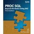 Proc SQL : Beyond the Basics Using SAS, Third Edition (Edition 3) (Paperback) - Walmart.com