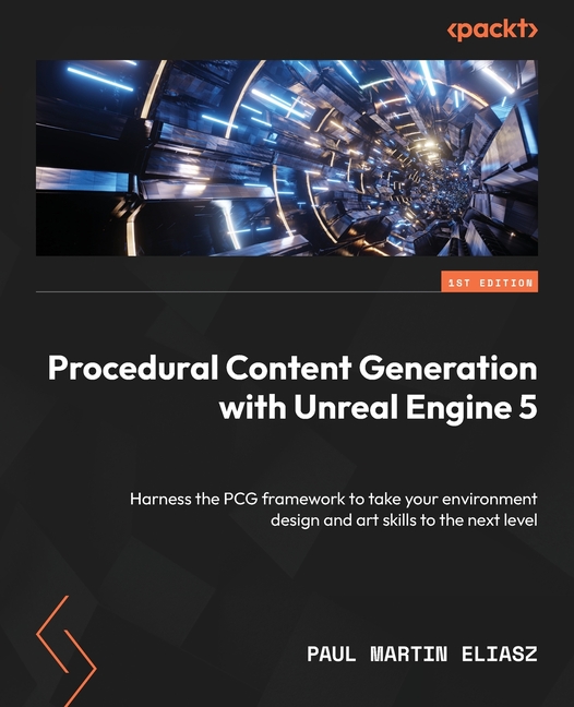 Procedural Content Generation with Unreal Engine 5: Harness the PCG framework to take your ...