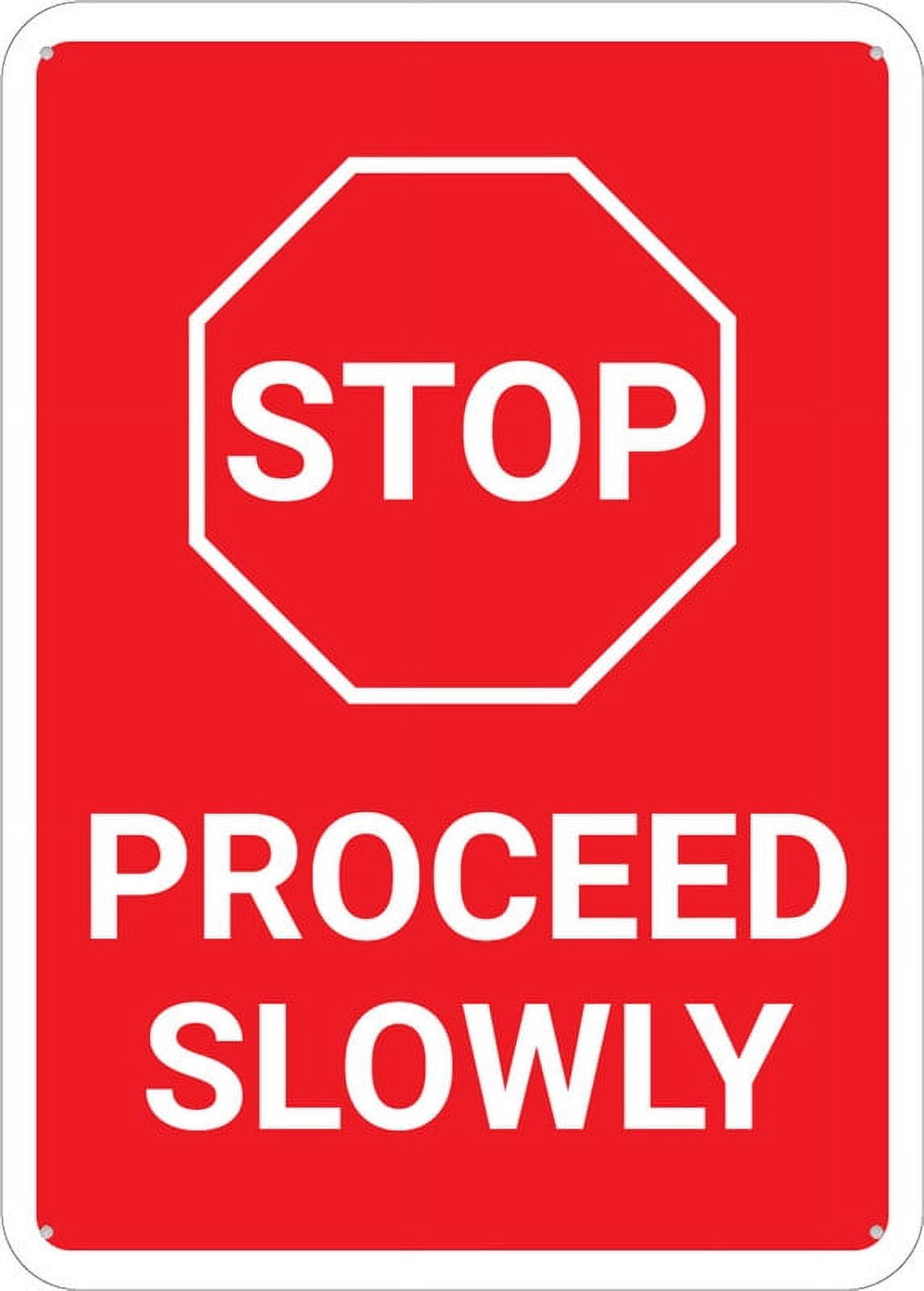 Proceed Slowly Stop Sign Portrait Sign 12X8 Inches Metal Aluminum Signs ...