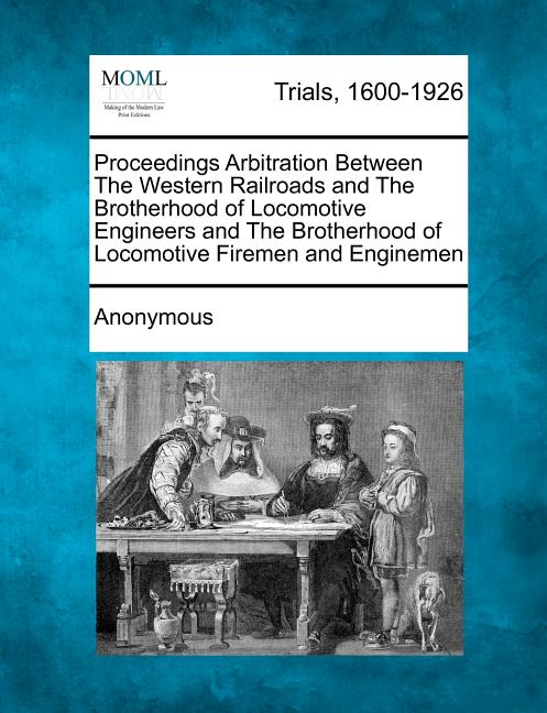 Proceedings Arbitration Between The Western Railroads and The ...