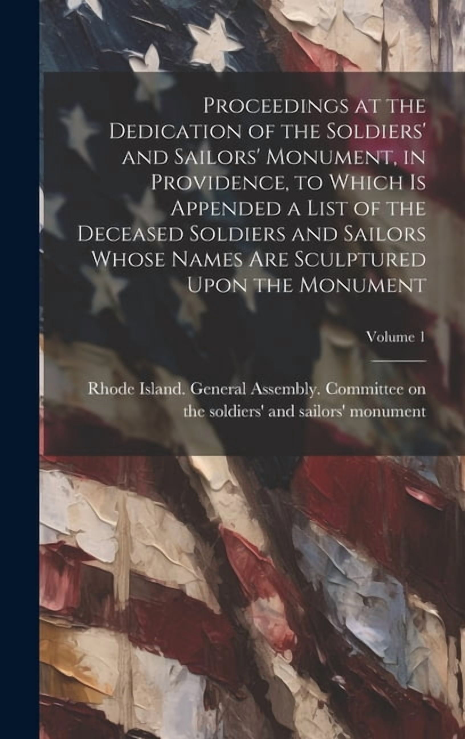 Proceedings at the Dedication of the Soldiers' and Sailors' Monument ...