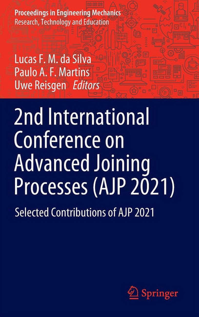 Proceedings in Engineering Mechanics 2nd International Conference on Advanced Joining Processes ...