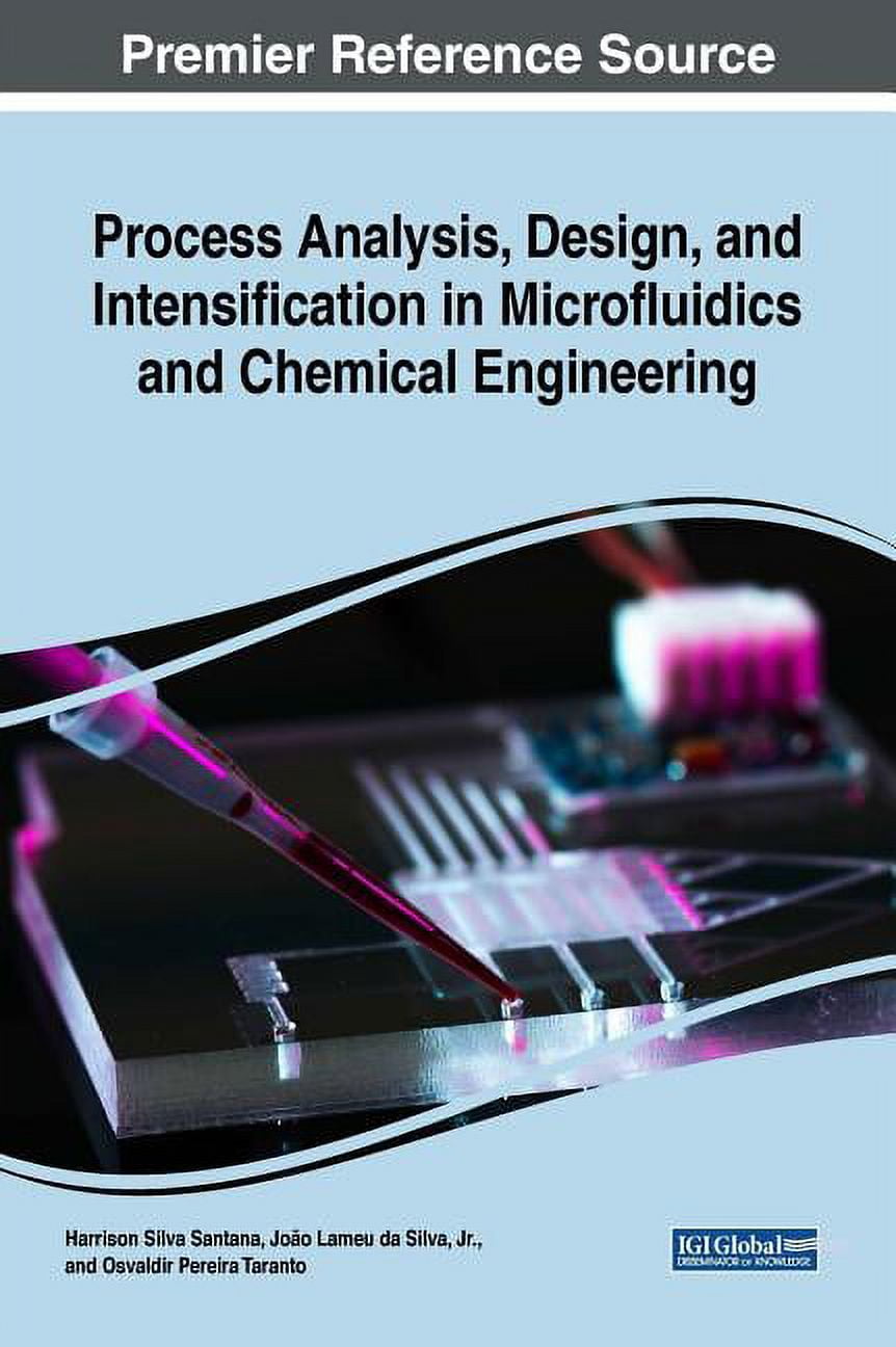Process Analysis, Design, and Intensification in Microfluidics and Chemical Engineering ...