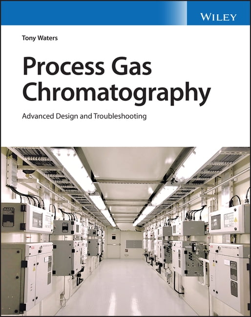 Process Gas Chromatography: Advanced Design and Troubleshooting ...