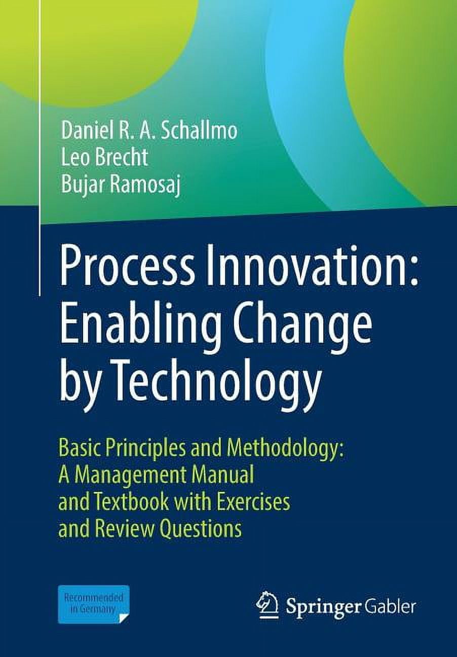 Process Innovation: Enabling Change by Technology: Basic Principles and ...