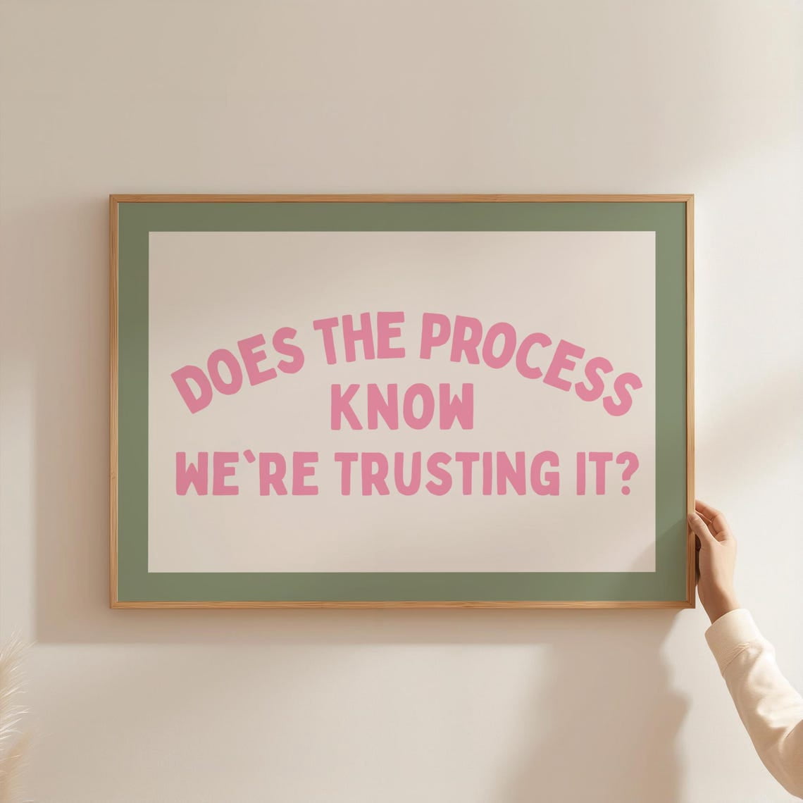 Does The Process Know Were Trusting It Poster Pink Sage Green Wall Art ...
