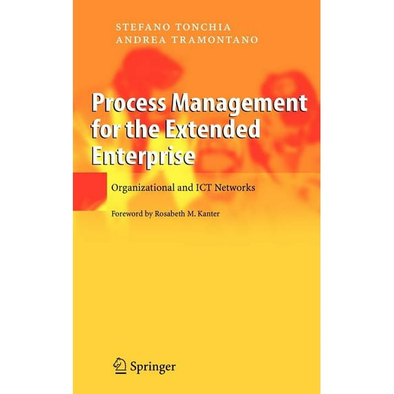 Process Management for the Extended Enterprise: Organizational and ICT ...
