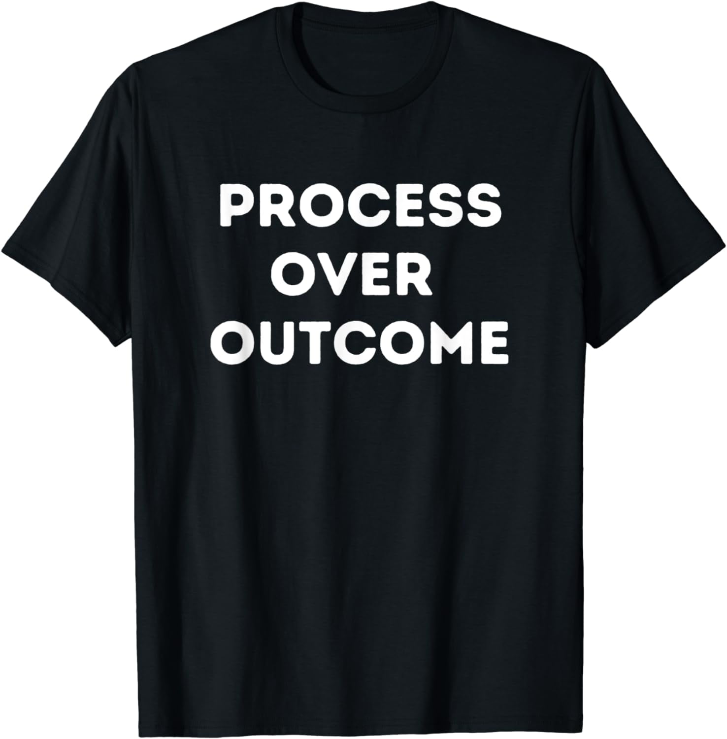 Process Over Outcome T-Shirt - Walmart.com