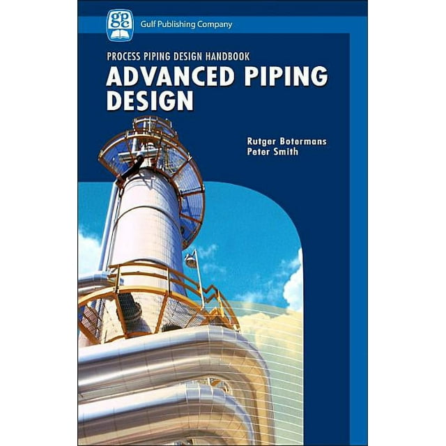 Process Piping Design: Advanced Piping Design (Hardcover) - Walmart.com