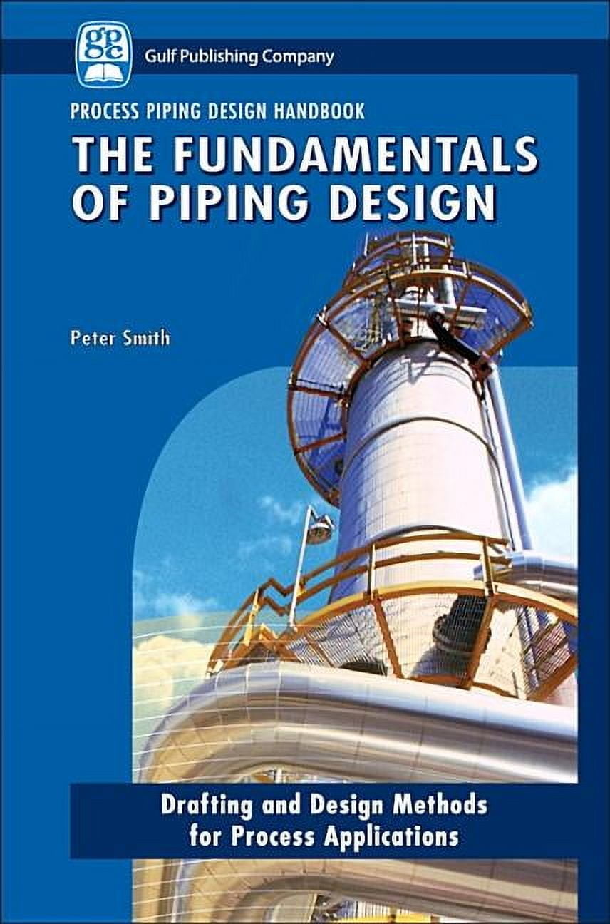 Process Piping Design: The Fundamentals of Piping Design (Hardcover) - Walmart.com