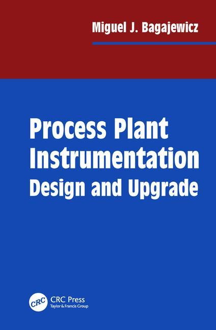 Process Plant Instrumentation: Design and Upgrade, (Hardcover ...
