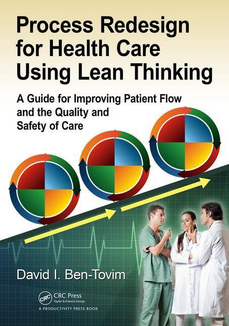 Process Redesign for Health Care Using Lean Thinking: A Guide for ...