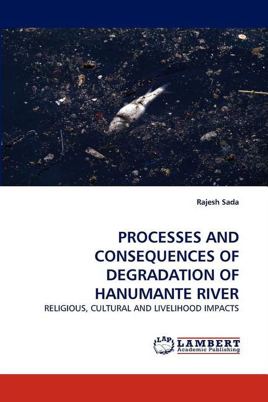 Processes and Consequences of Degradation of Hanumante River (Paperback ...