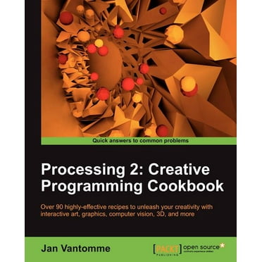 Processing 2: Creative Coding Hotshot (Paperback) - Walmart.com
