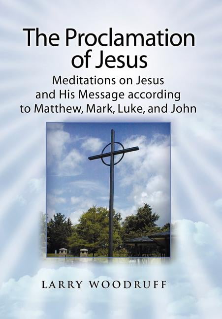 Proclamation of Jesus : Meditations on Jesus and His Message - Walmart.com