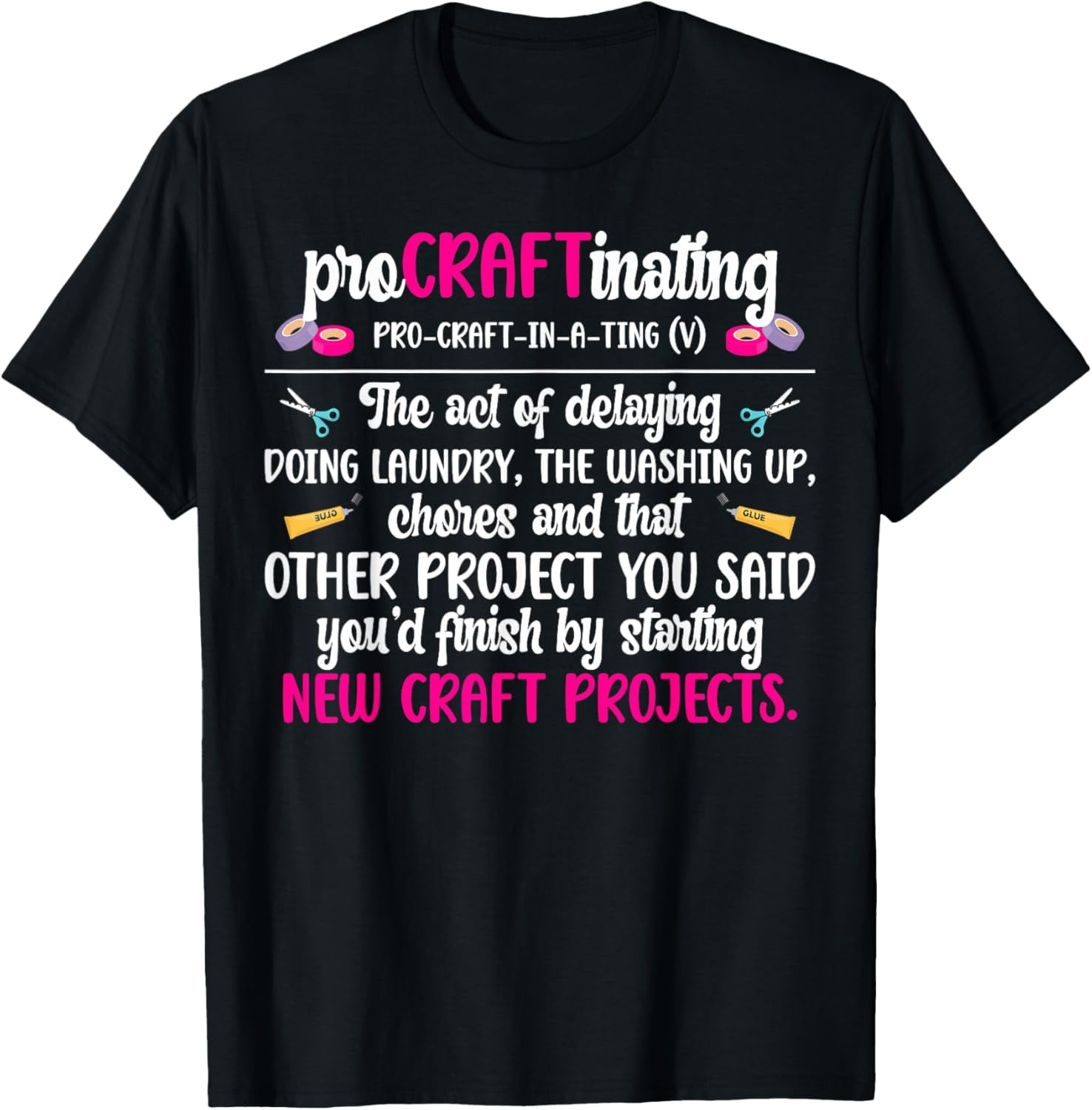 Procraftinating Definition Crafting Crafter Craft T-Shirt - Walmart.com
