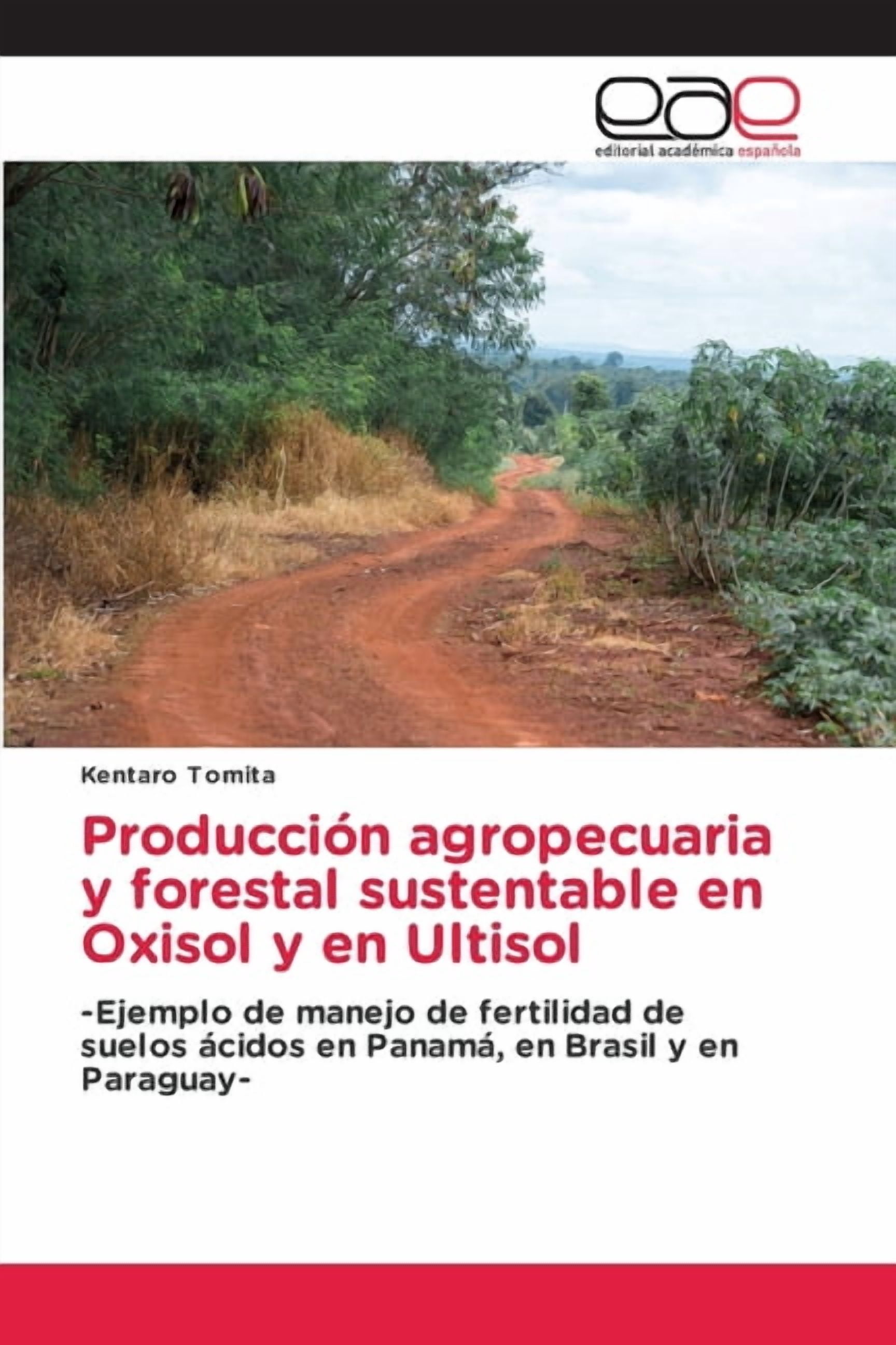 Producción agropecuaria y forestal sustentable en Oxisol y en Ultisol ...