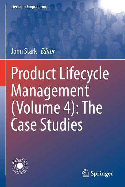 Product Lifecycle Management (Volume 4) : The Case Studies (Paperback ...