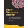 Product Management Essentials: Tools and Techniques for Becoming an ...