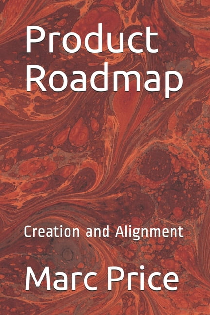 Product Roadmap: Creation and Alignment - Walmart.com