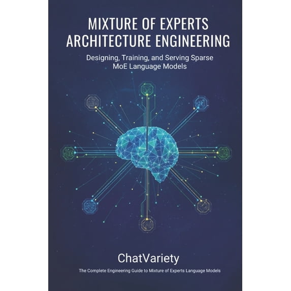 Production AI Engineering Mixture of Experts Architecture Engineering ...