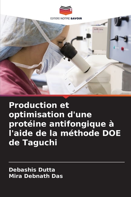 Production et optimisation d'une protÃ©ine antifongique Ã l'aide de la mÃ©thode DOE de Taguchi ...