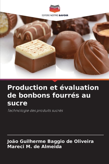 Production et Ã©valuation de bonbons fourrÃ©s au sucre, (Paperback ...