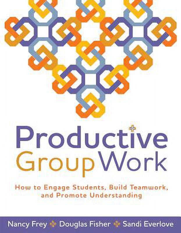 Pre-Owned Productive Group Work: How to Engage Students, Build Teamwork, and Promote ...