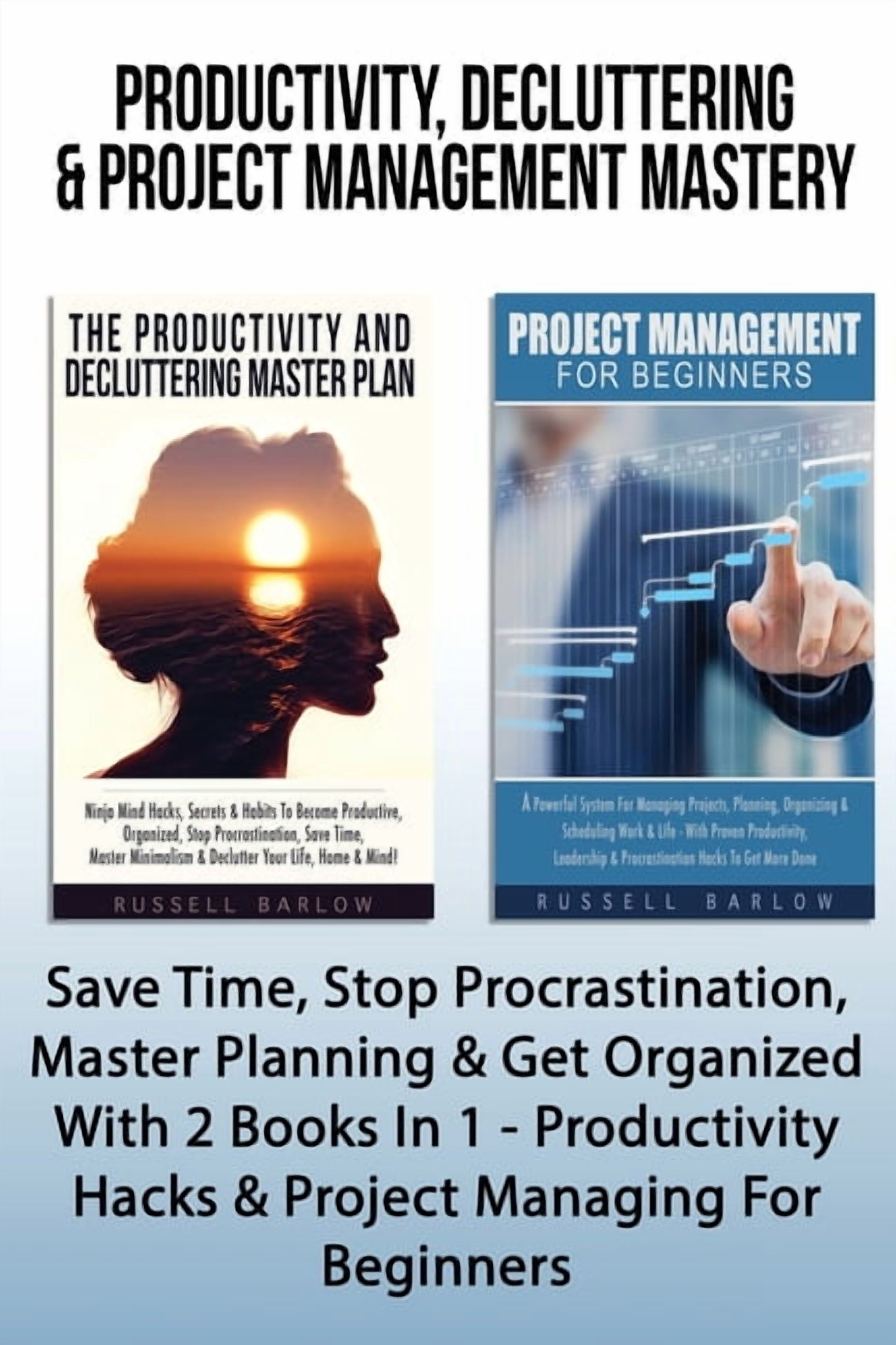 Productivity, Decluttering & Project Management Mastery: Save Time ...