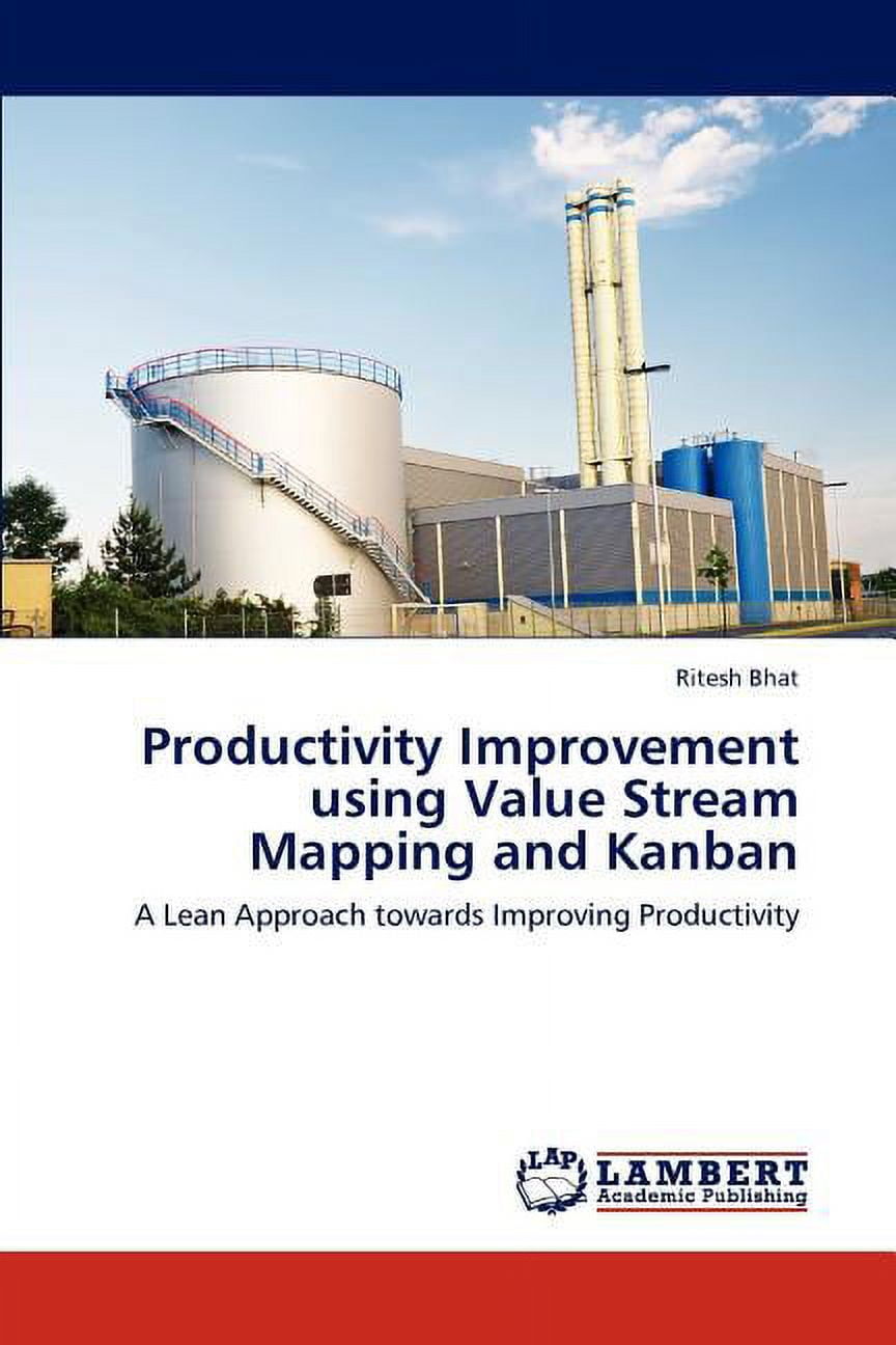 Productivity Improvement using Value Stream Mapping and Kanban ...