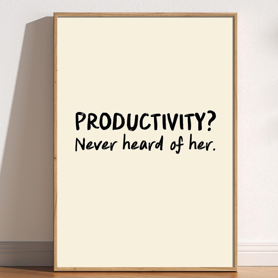 Productivity? Never Heard Of Her Print, Funny Sarcastic Relatable Home ...