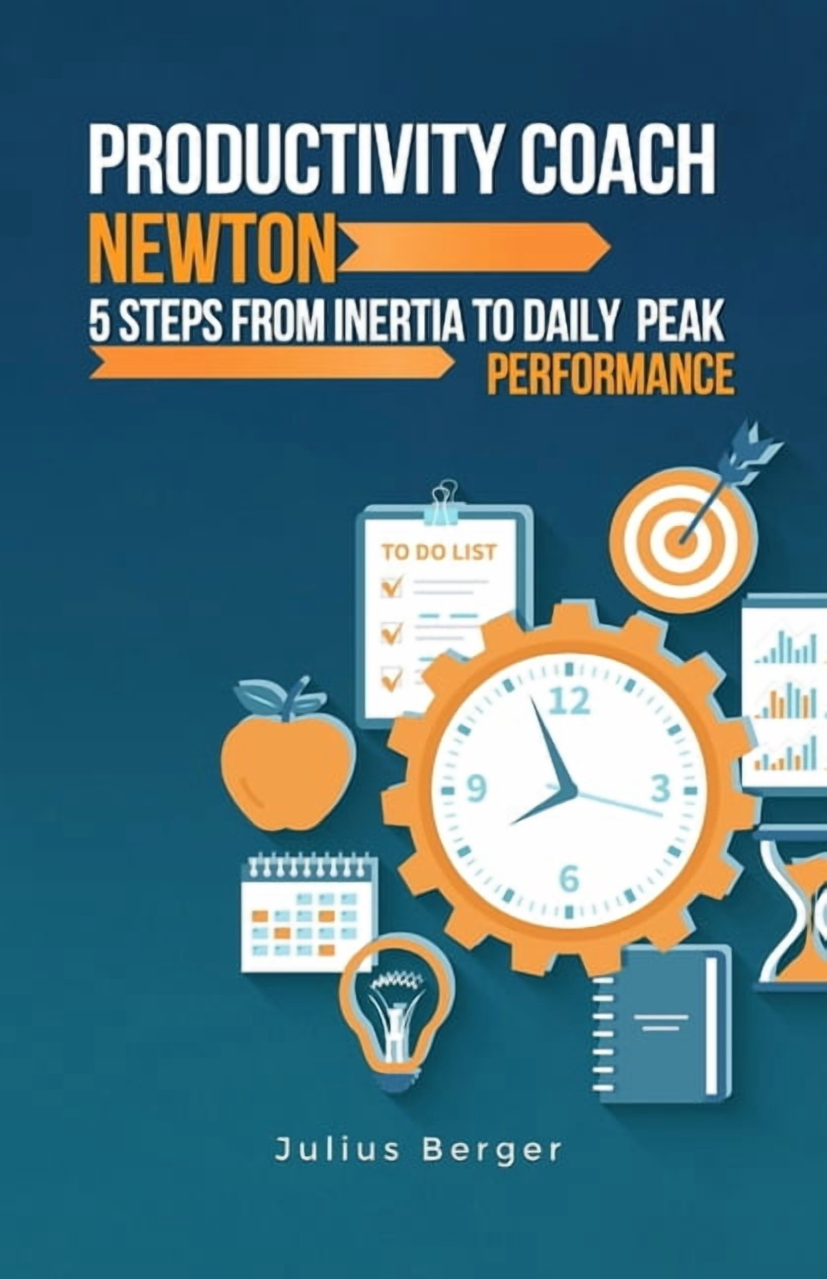 Productivity coach Newton: 5 steps from inertia to daily peak ...