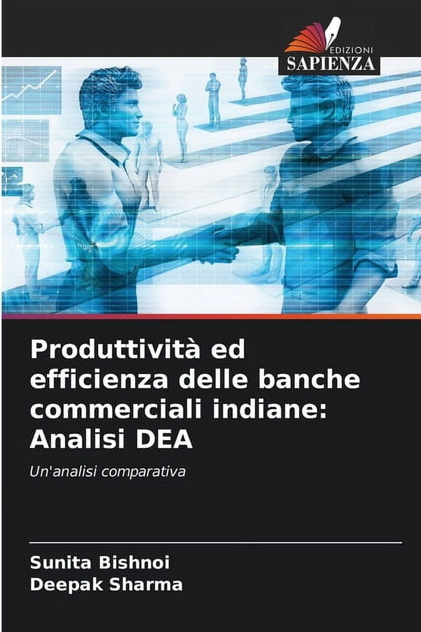 ProduttivitÃ ed efficienza delle banche commerciali indiane: Analisi DEA, (Paperback) - Walmart.com