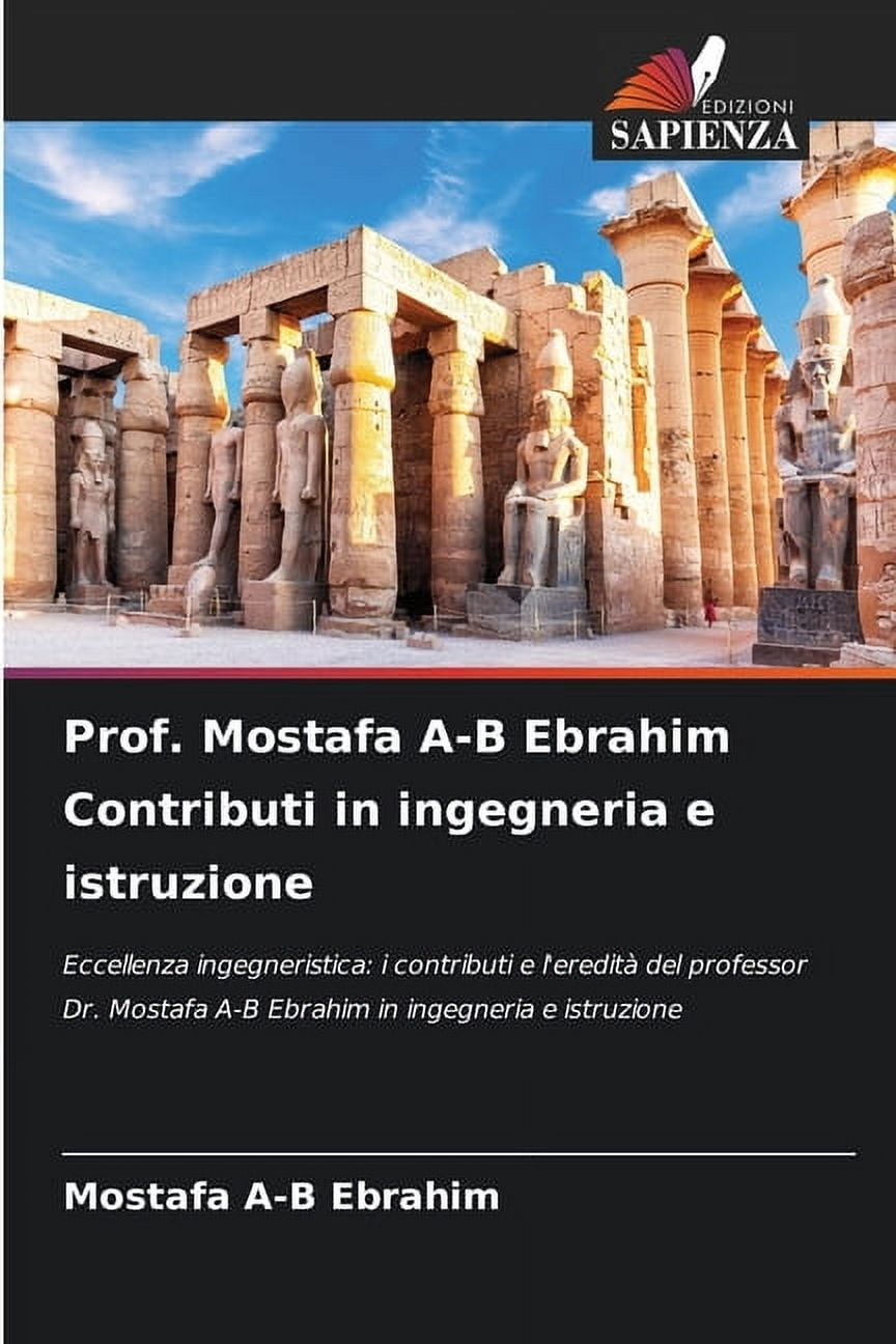Prof. Mostafa A-B Ebrahim Contributi in ingegneria e istruzione ...