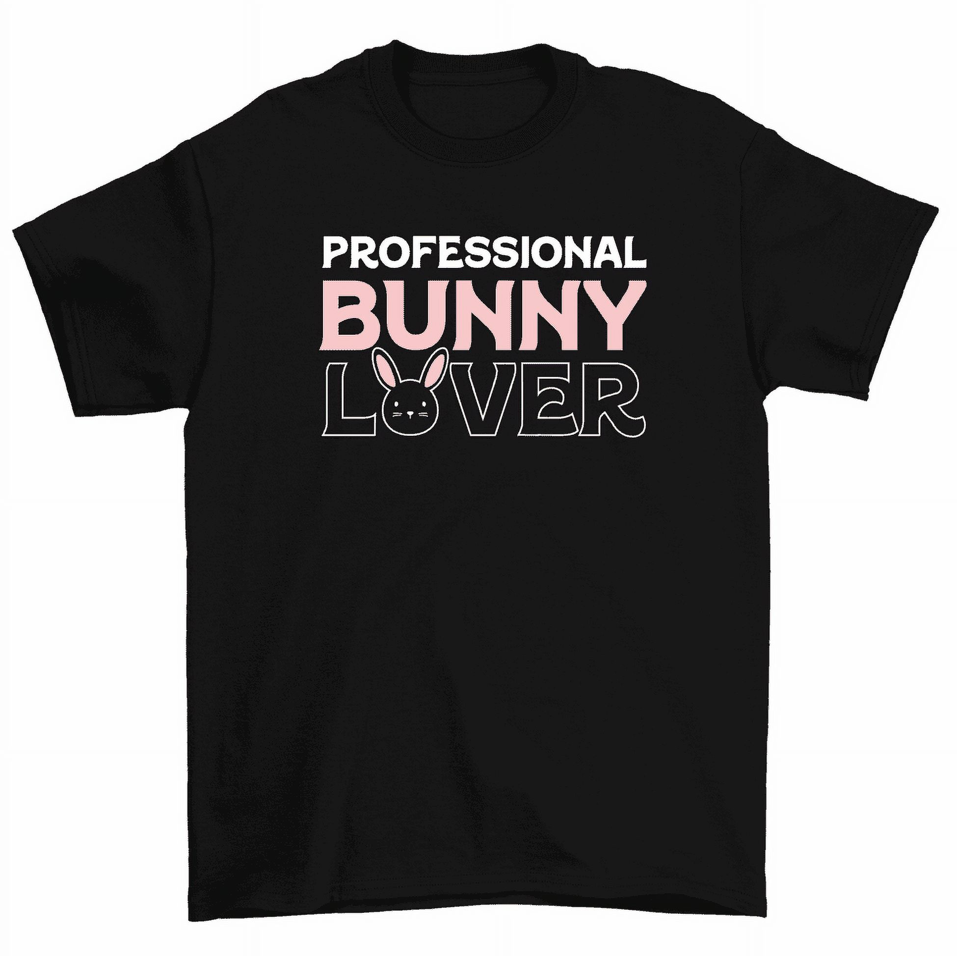 Professional Bunny Lover T-Shirt Cute Rabbit Tee Men Women Unisex ...