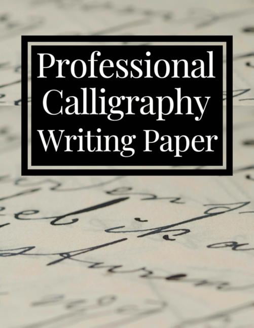 Professional Calligraphy Writing Paper: Practice Workbook for Lettering ...