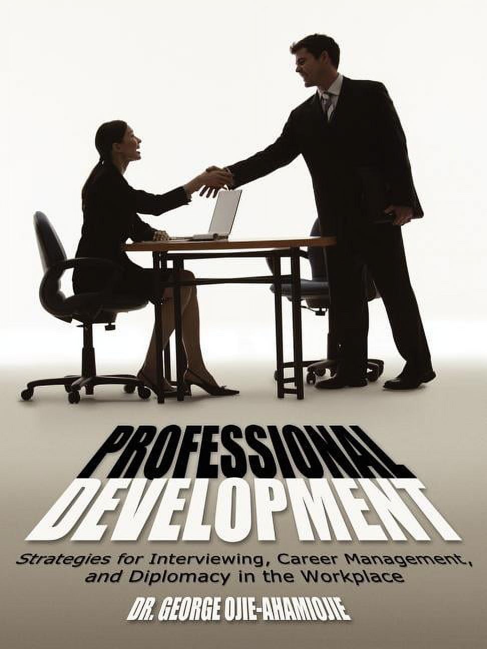 Professional Development: Strategies for Interviewing, Career ...