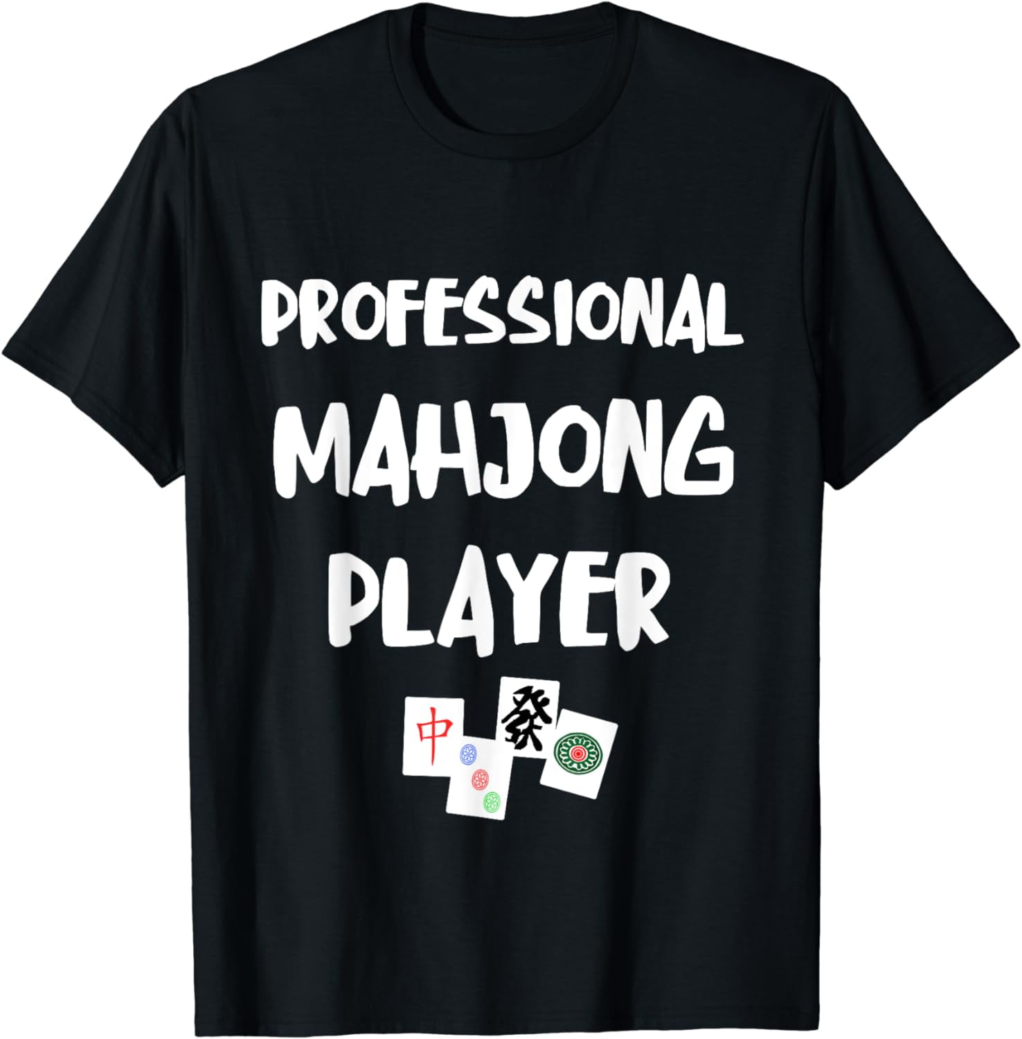 Professional Mahjong Player Mah Jongg Tiles Chinese Game Set T-Shirt ...
