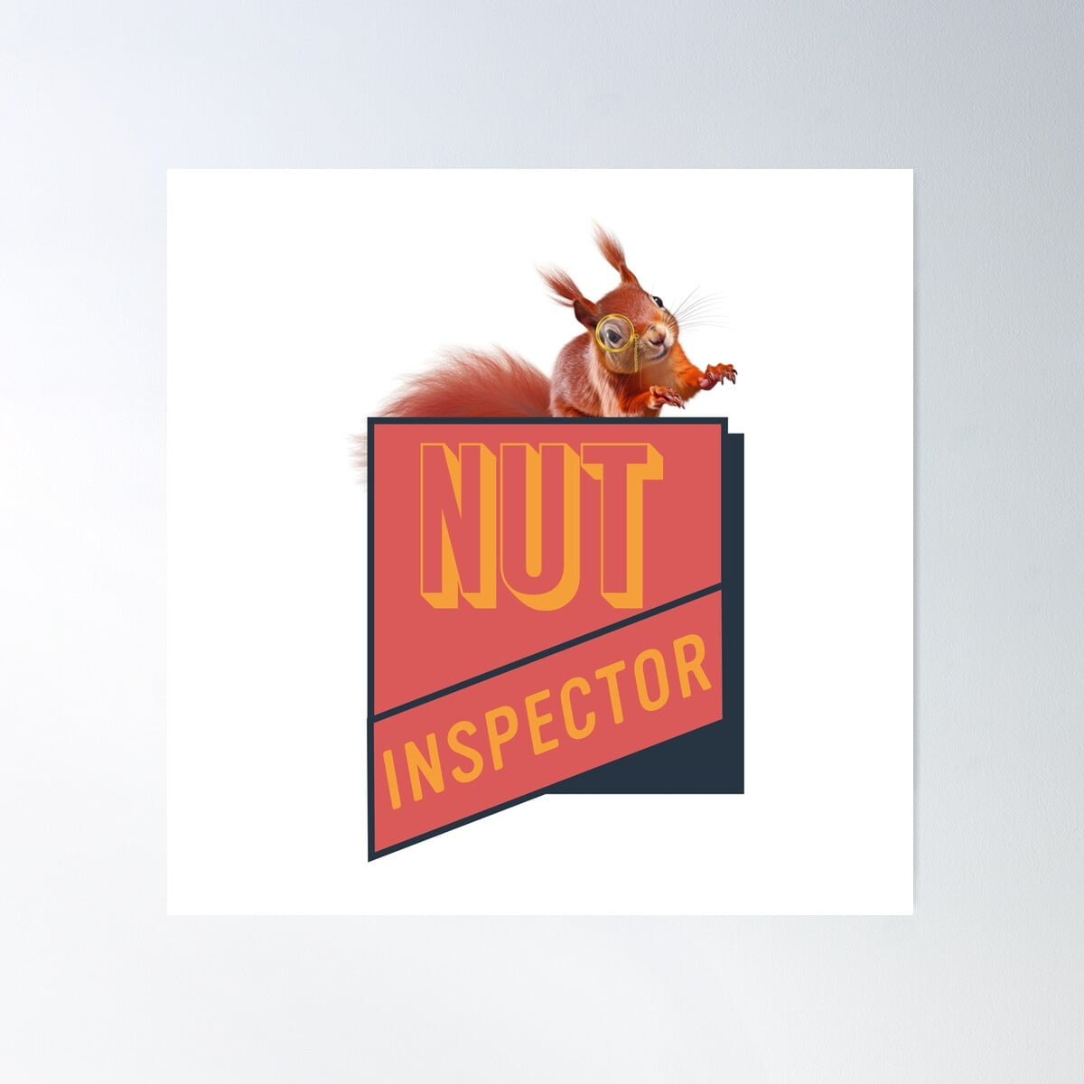Professional Nut Inspector: Squirrel On Duty Poster Wall Art, Modern ...